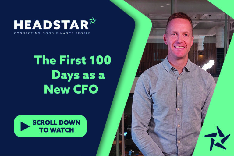 The First 100 Days as a New CFO - Headstar